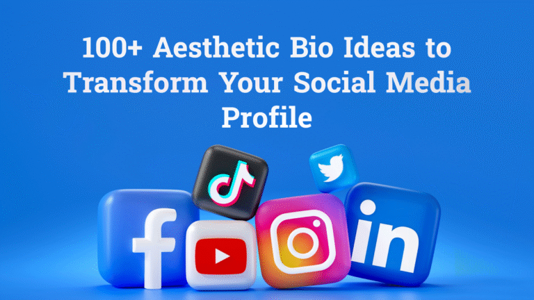 100+ Best Aesthetic Bio Ideas in 2026